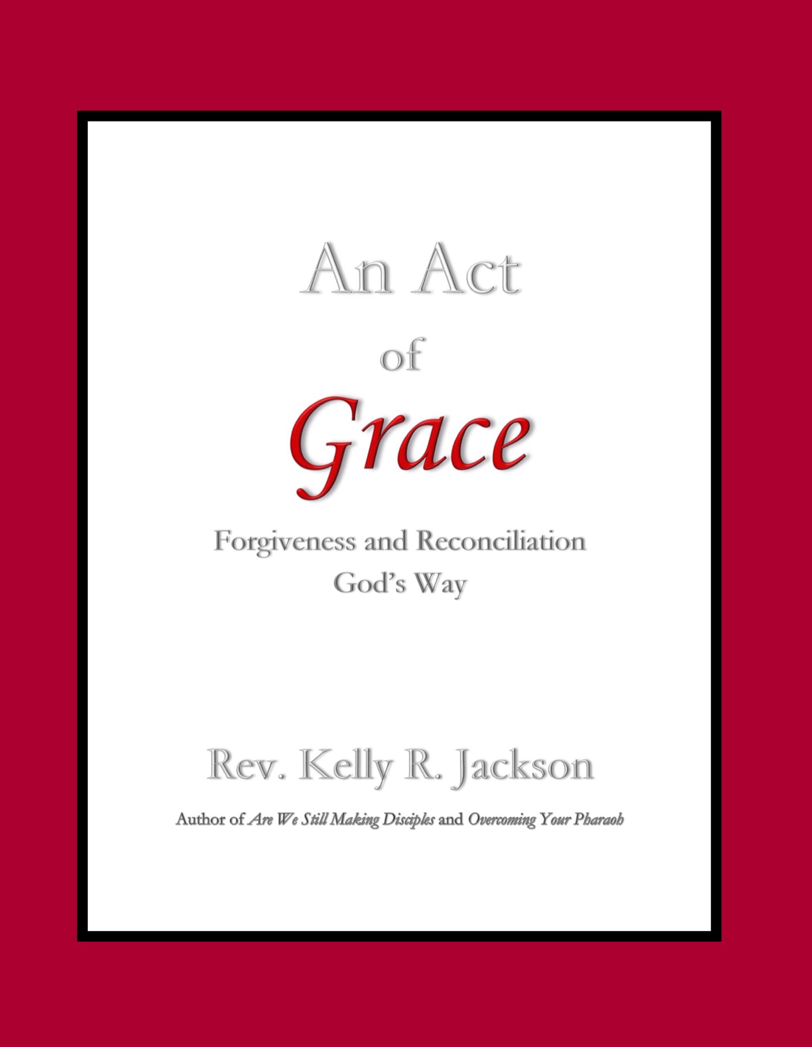 Read an excerpt from “An Act of Grace” | KRJMinistries.org